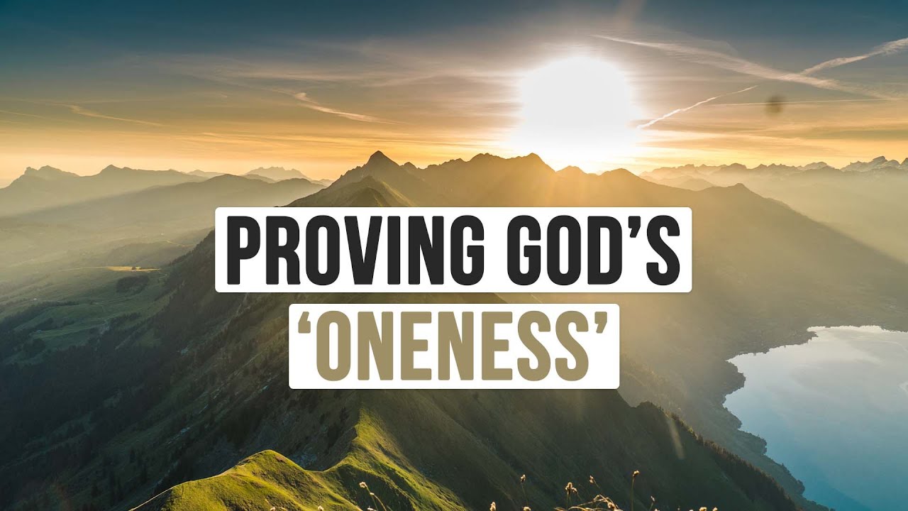 PROVING GOD'S ONENESS | Must Watch - YouTube