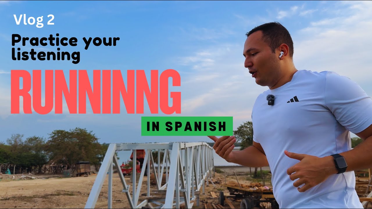 Vlog 2: practice your listening in Spanish: Vamos a correr! - YouTube