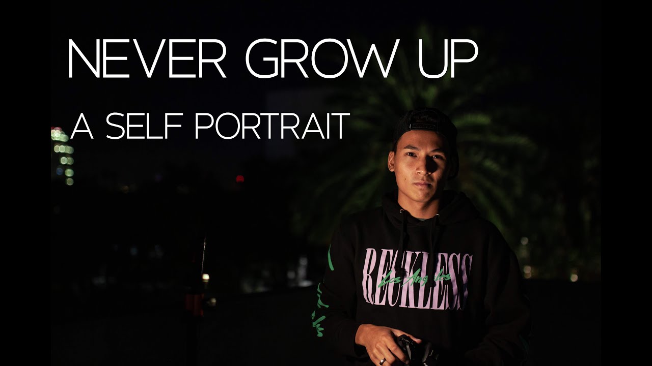 Never Grow Up || A Self Portrait - YouTube