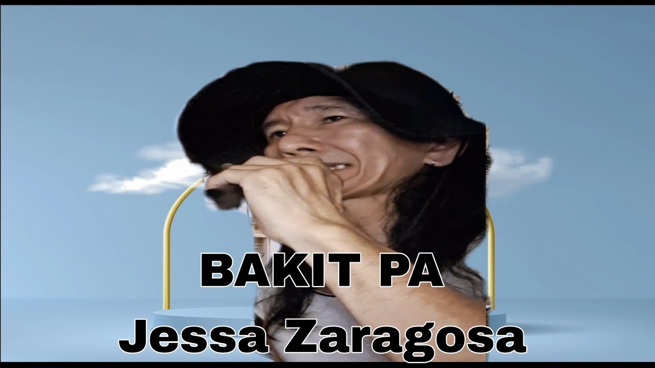 BAKIT PA by Jessa Zaragosa - YouTube