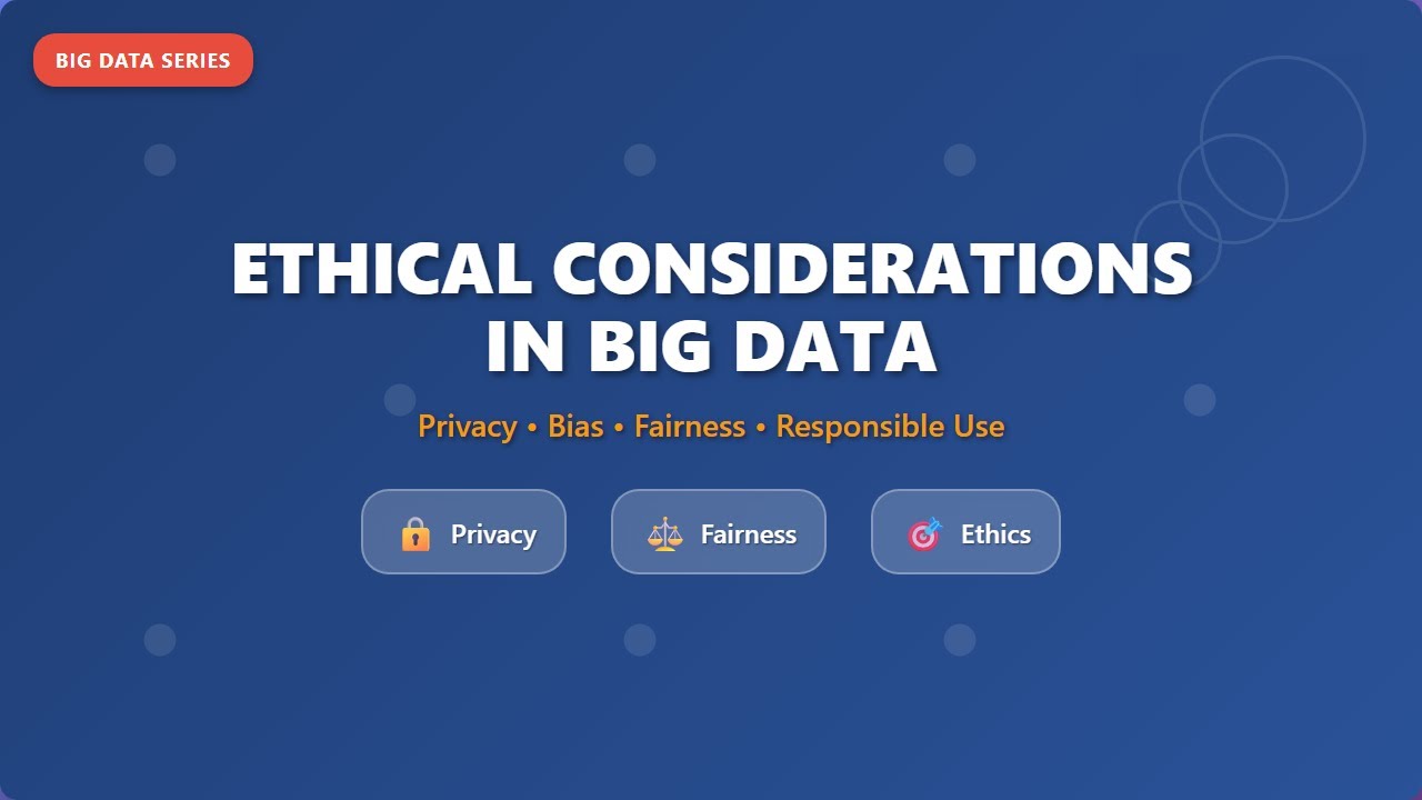 Ethical Big Data: Privacy, Bias, & Responsible Use for Beginners - YouTube