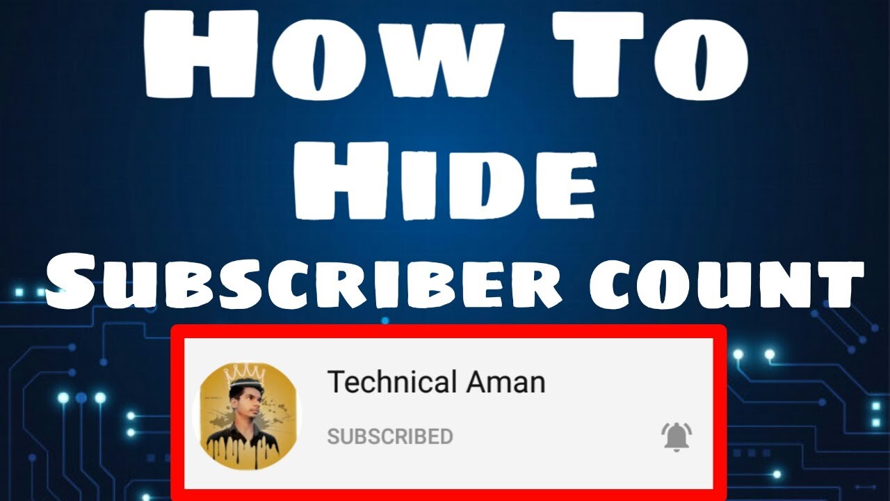 How To Hide your subscriber count on // Technical Aman // - YouTube