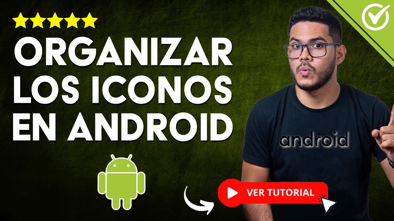 📱 Como ORDENAR Y ORGANIZAR LOS ICONOS en la Pantalla de tu Android 📱 ...