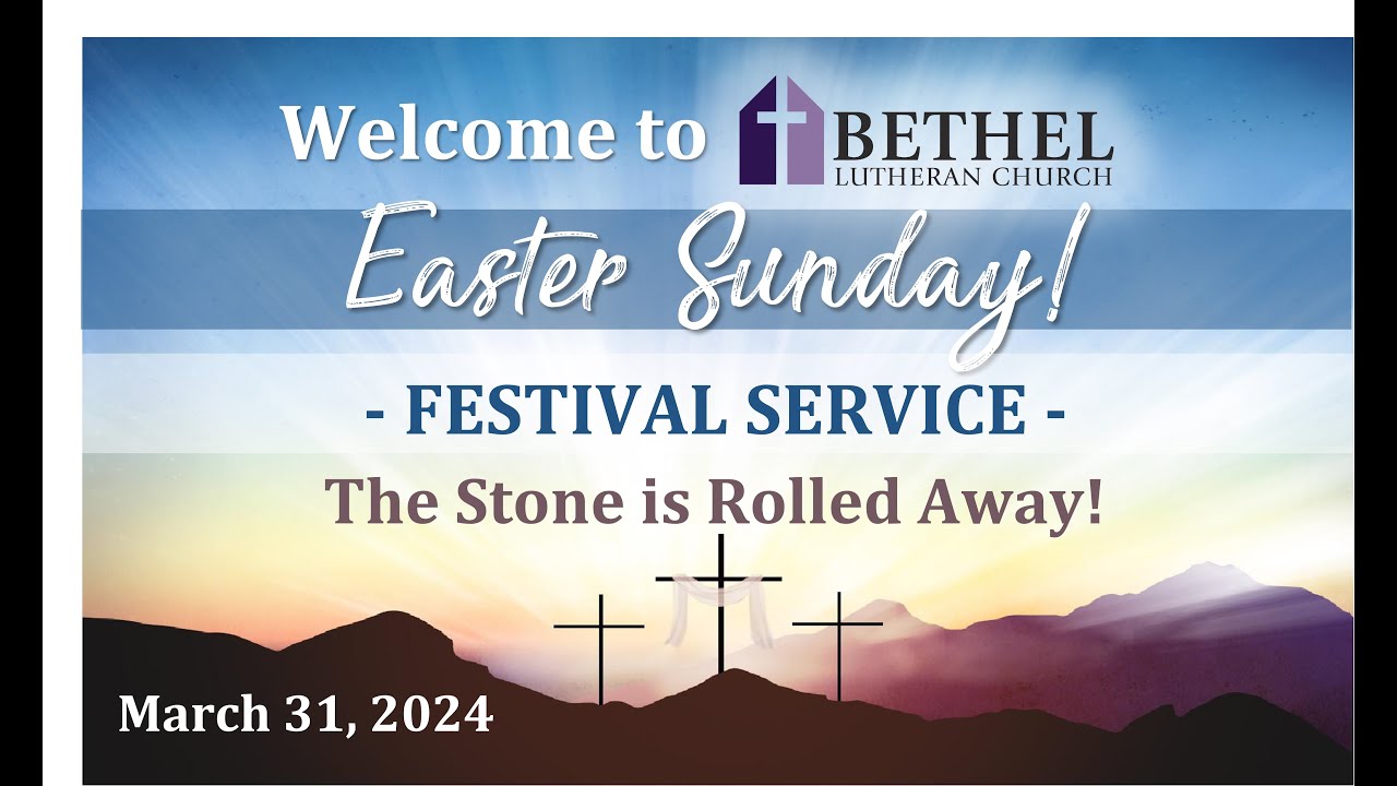 Bethel Easter Sunday Worship, March 31, 2024 - YouTube