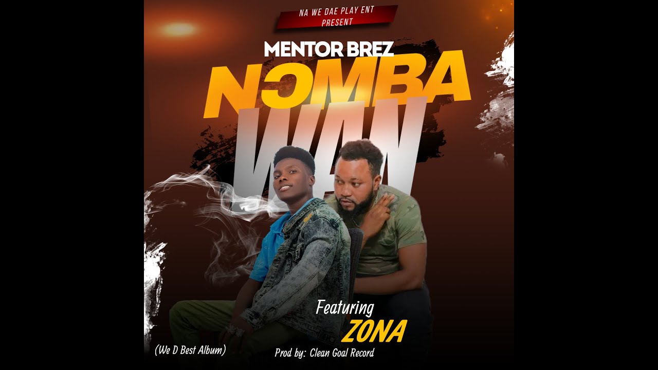 Mentor Brez Ft Zona Number One (1) - YouTube