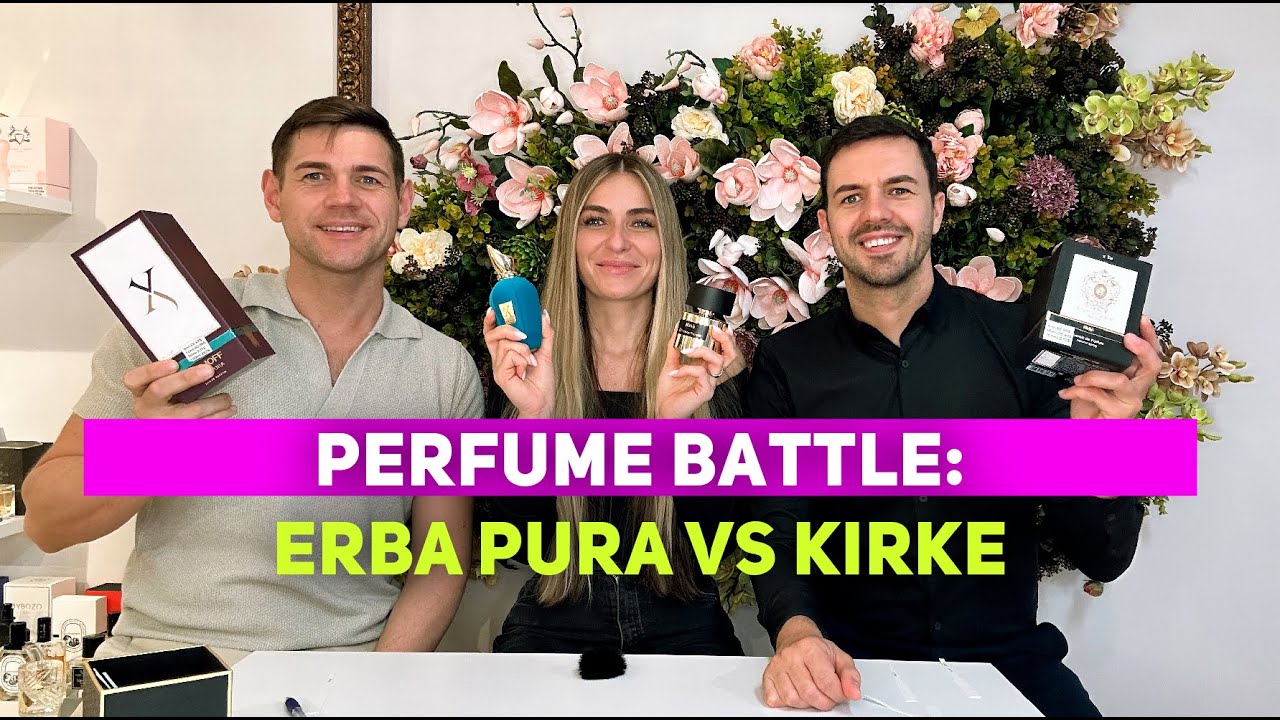 Perfume battle: ERBA PURA VS KIRKE - YouTube