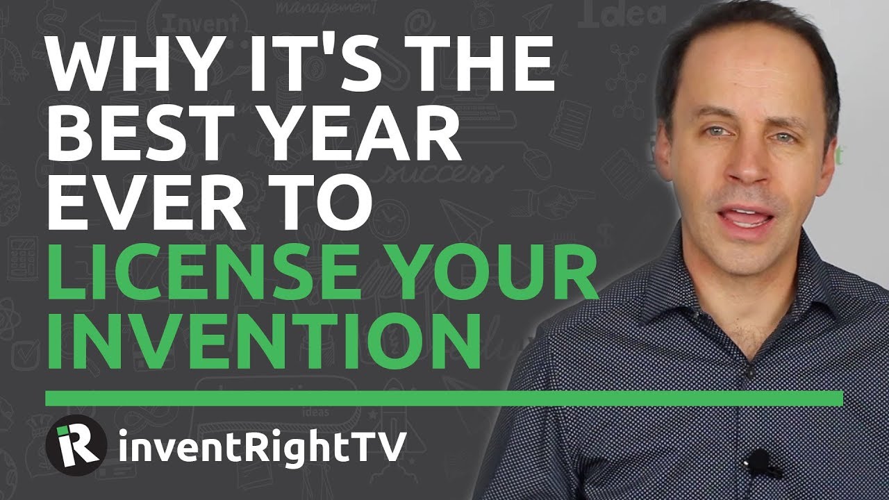Why It's The Best Year Ever to License Your Invention - YouTube