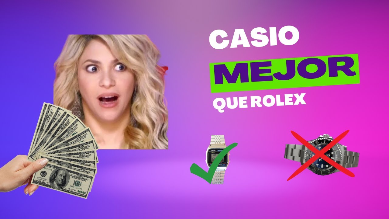 Rolex vs Casio ¿Cuál es mejor? - YouTube