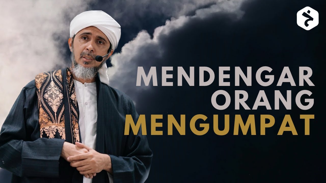 Sama berdosa orang yang mengumpat dan yang mendengarnya | Habib Ali ...