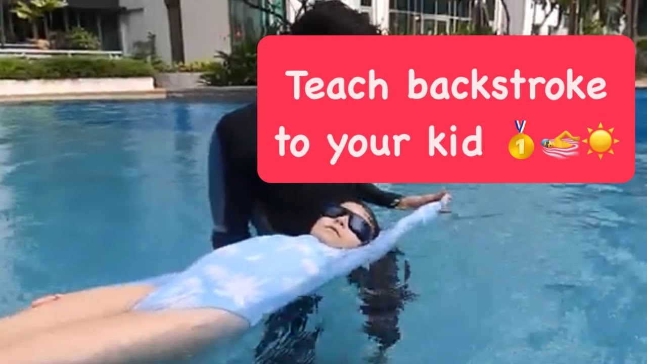 Teach how to swim backstroke to your kid in few steps 🏊🌞 - YouTube