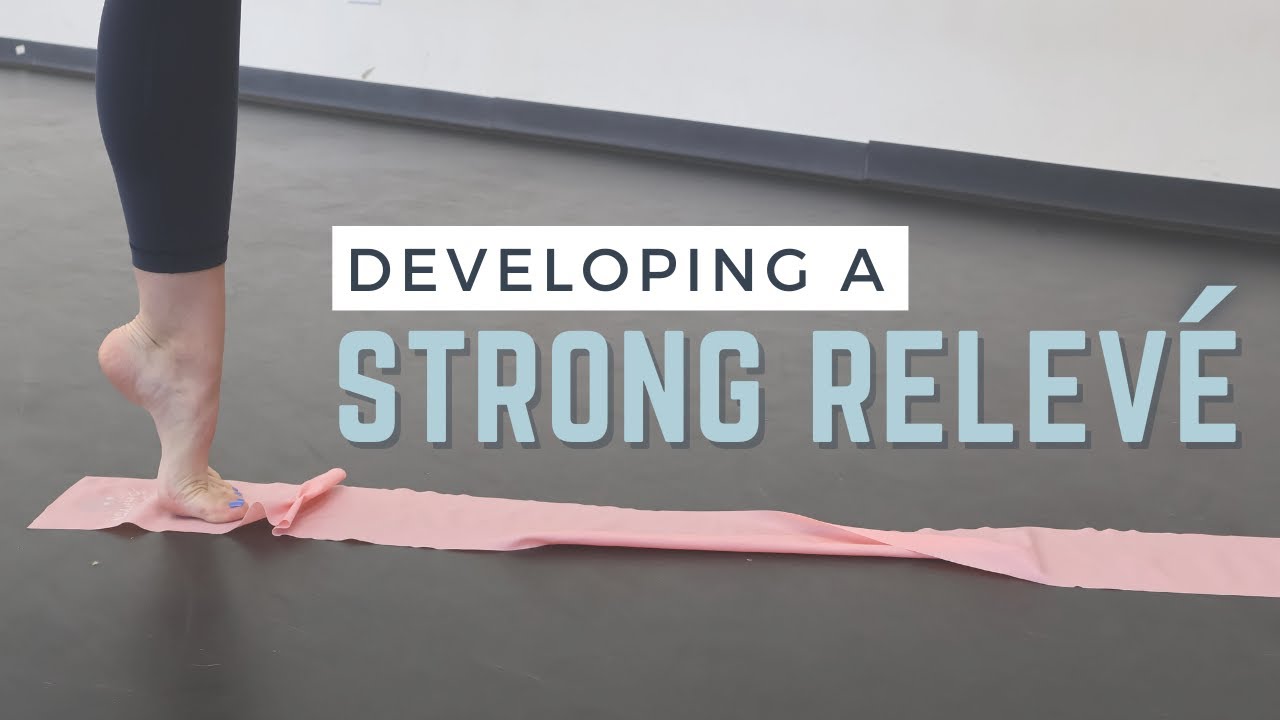 Dance-Specific Exercises for a Strong Relevé - YouTube