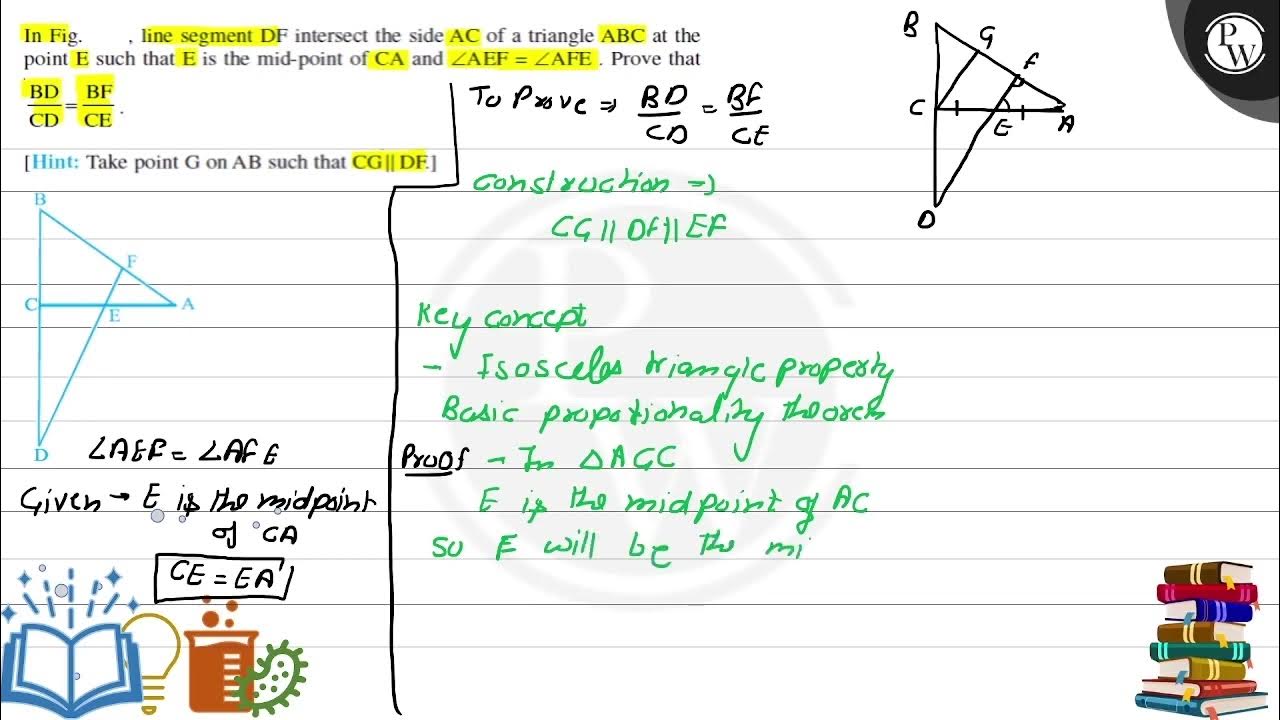 In Fig. , line segment \( \mathrm{DF} \) intersect the side \( \mathrm{AC} \) of a triangle ...