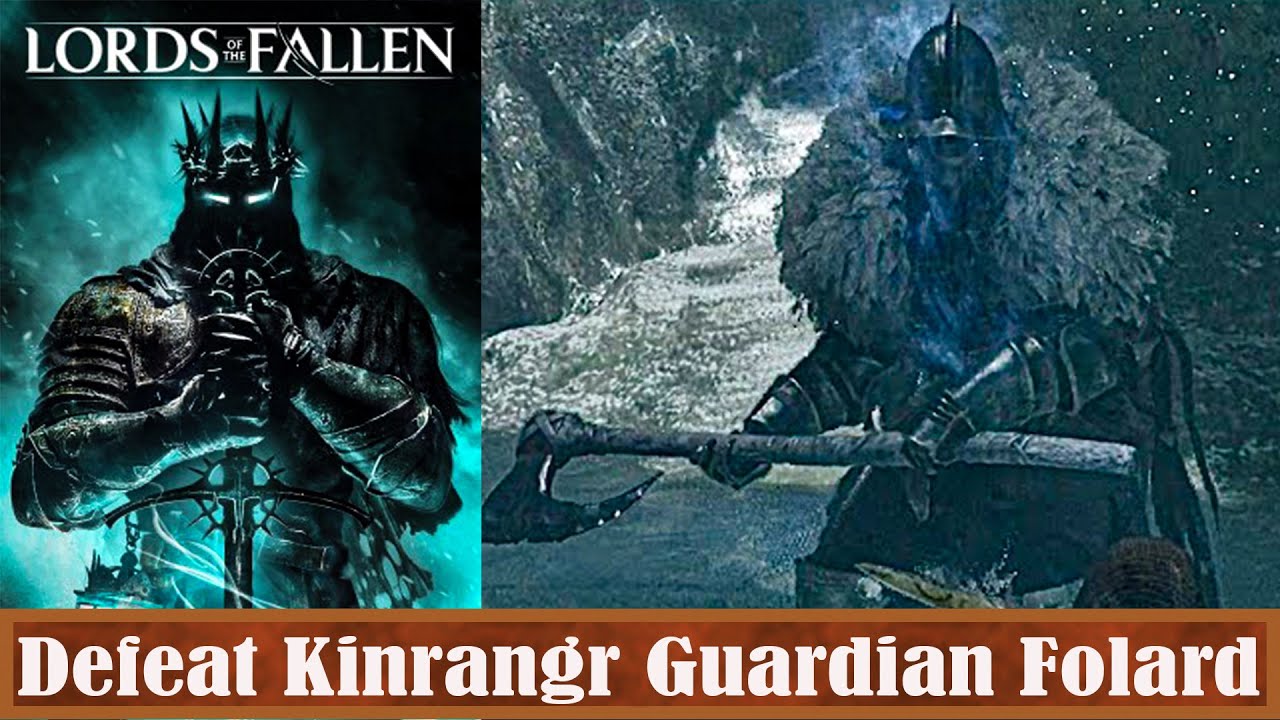 Lords Of The Fallen Defeat Kinrangr Guardian Folard - YouTube