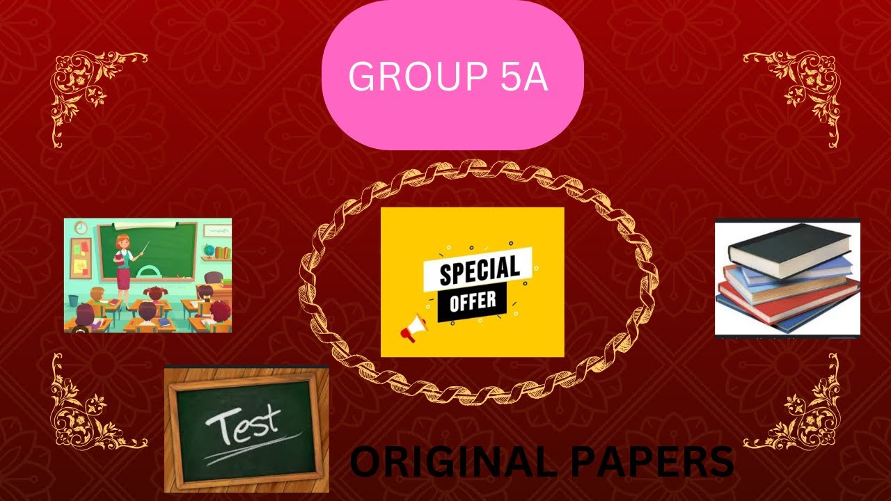 GROUP 5A SPECIAL OFFER AND ORIGINAL PAPERS - YouTube