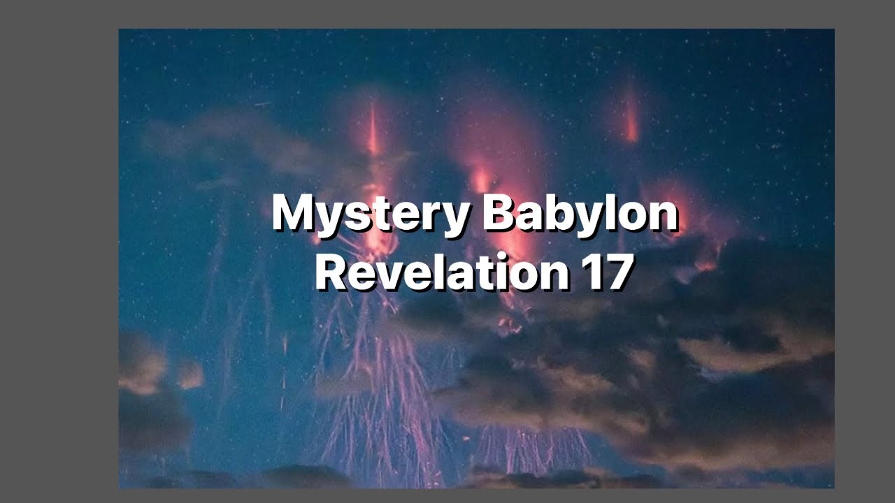 Revelation 17 - Mystery Babylon - YouTube