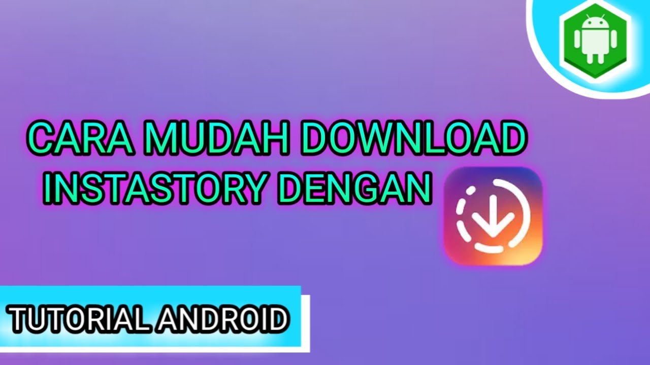 Cara Mudah Mendownload Video atau Foto dari InstaStory - Tutorial Android - YouTube