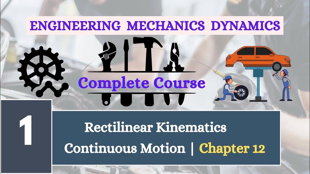 Rectilinear Kinematics Continuous Motion | Chapter 12 | Lecture 1 #kinematics #rectilinearmotion ...
