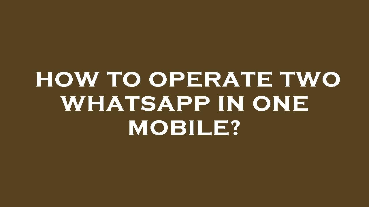 How To Operate Two Whatsapp In One Mobile YouTube how-to-operate-two-whatsapp-in-one-mobile-youtube