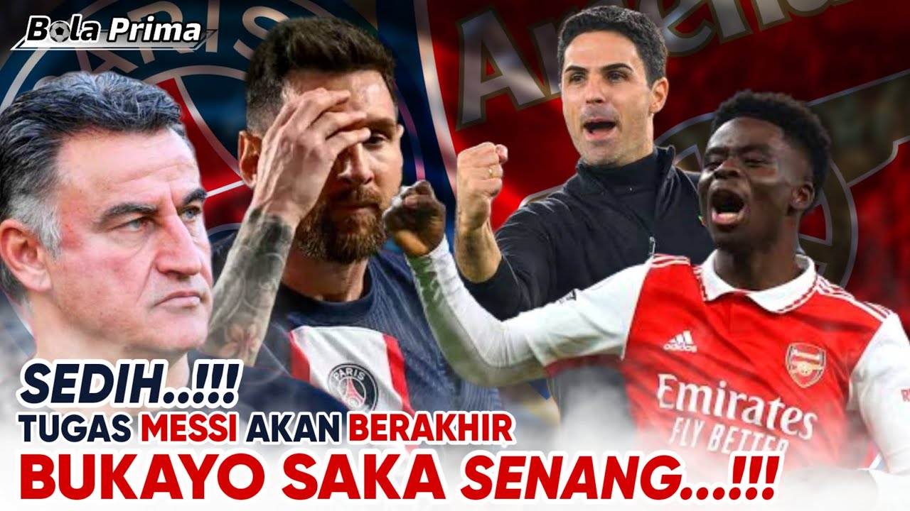 Tugas Lionel MESSI akan Berakhir..!!! Bukayo SAKA Senang Bersama ...
