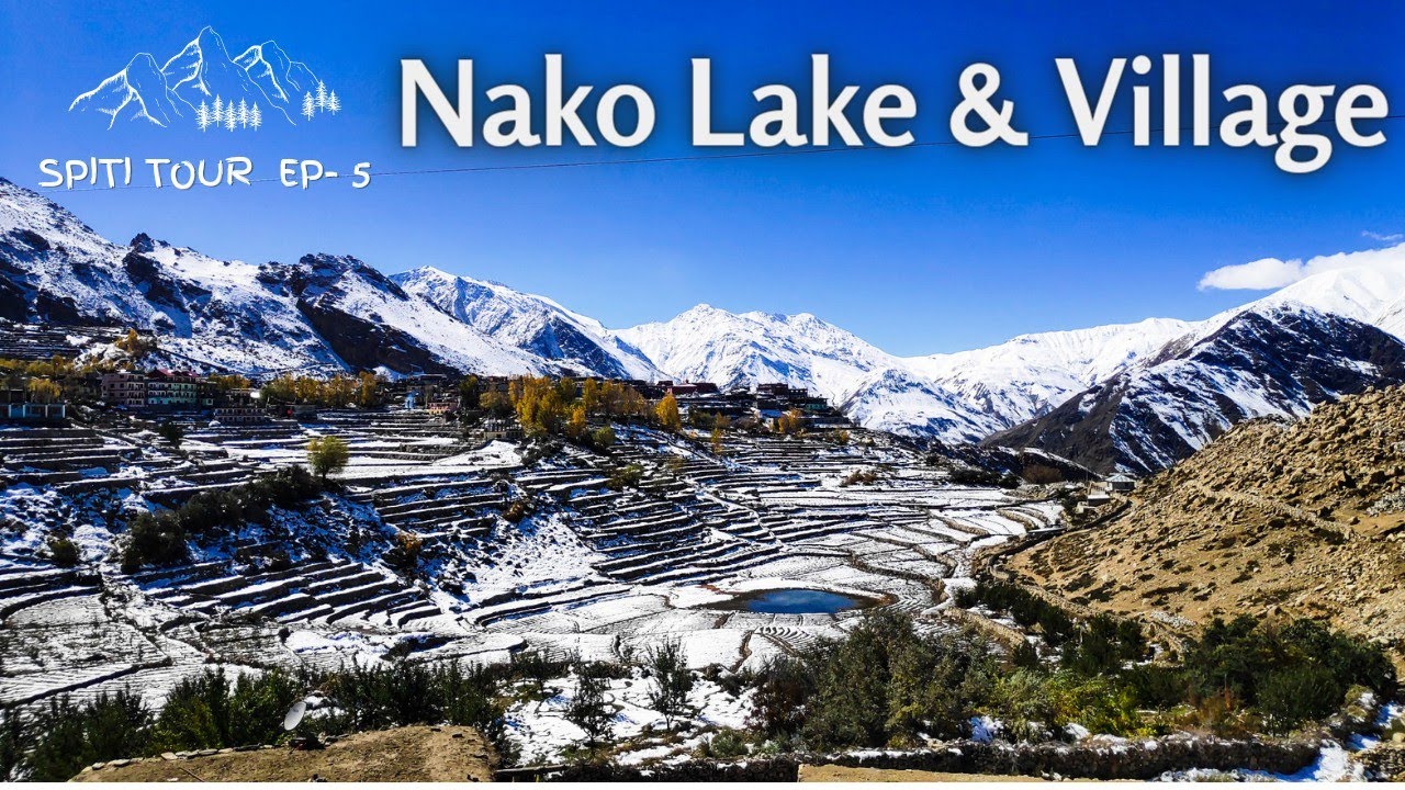 Nako Lake | Spiti Valley Tour | Nako Village | Sangla | Nako to Sangla ...