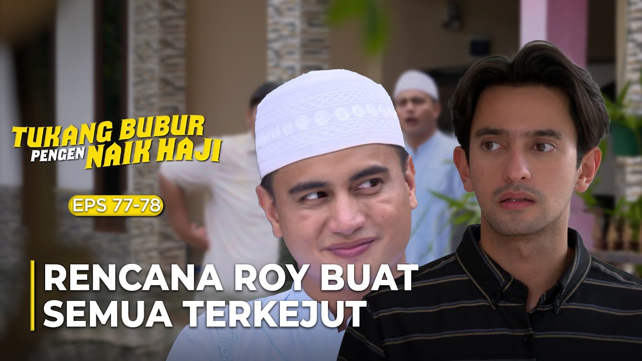 RENCANA DIMULAI! Drama Roy Buat Semua Terkejut | TUKANG BUBUR PENGEN ...