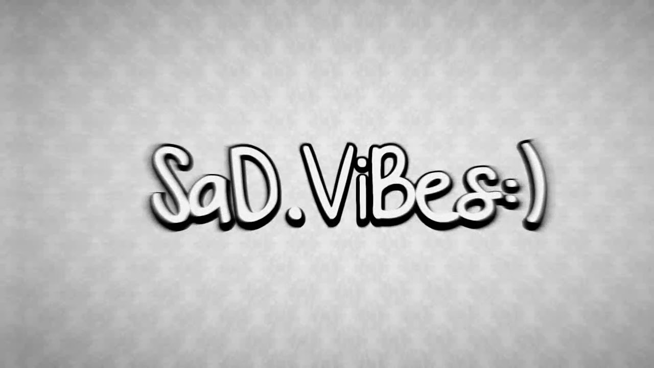 SaD.ViBes Edit 6!! :)) - YouTube