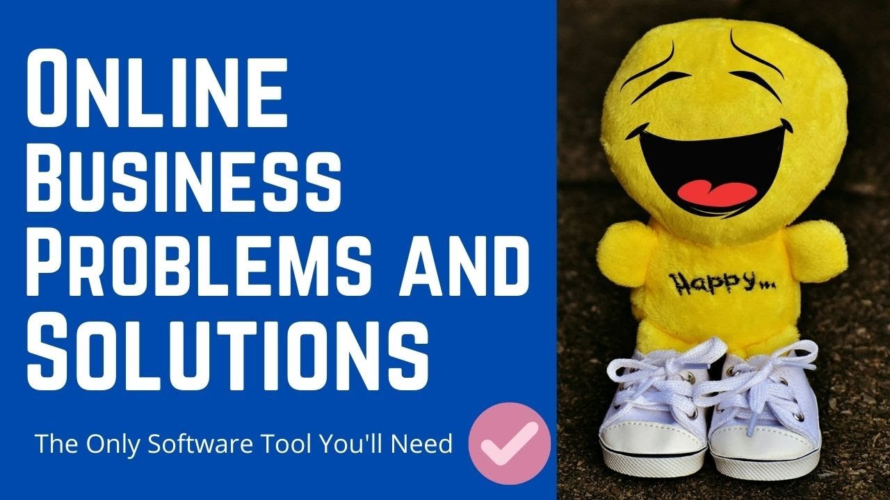 Online Business Problems And Solutions - Ditch the Software Headaches ...