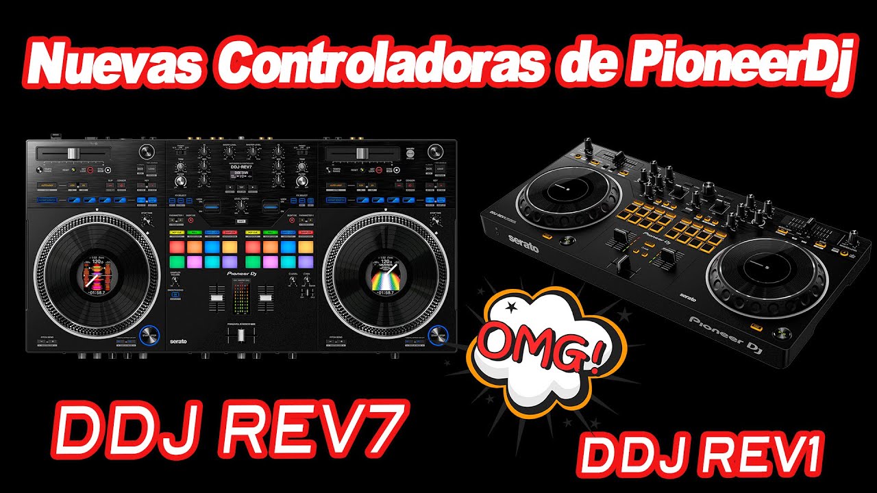 🚨NUEVA DDJ-REV1 Y DDJ REV-7 DE PIONEERDJ 😱 - YouTube