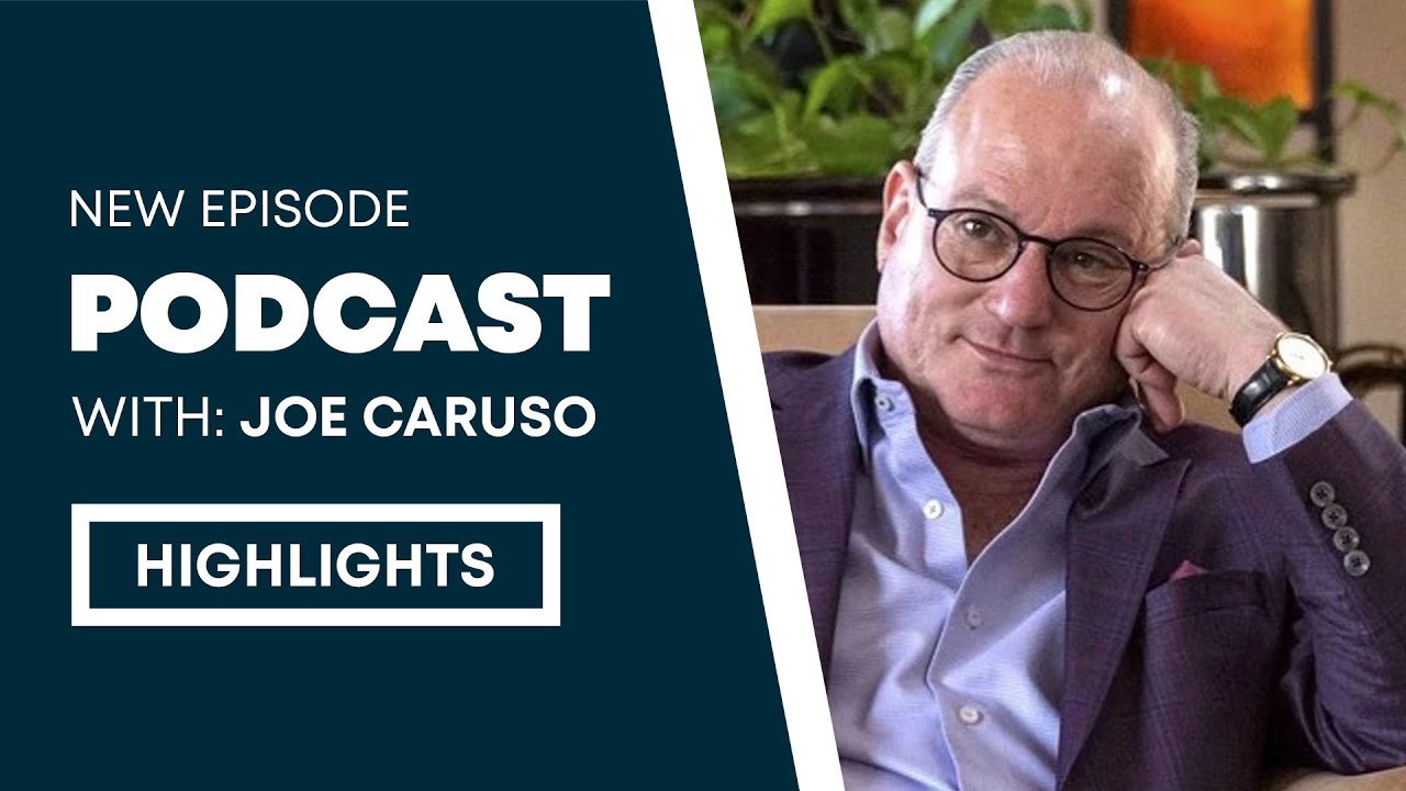 Life Changing Lessons: Redefining Success with Joe Caruso | Podcast ...