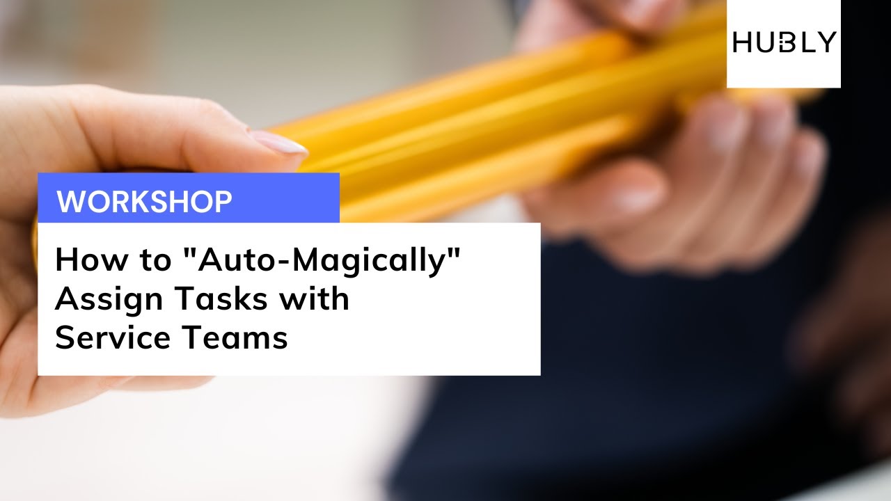 How to "Auto-magically" Assign Tasks with Service Teams - YouTube