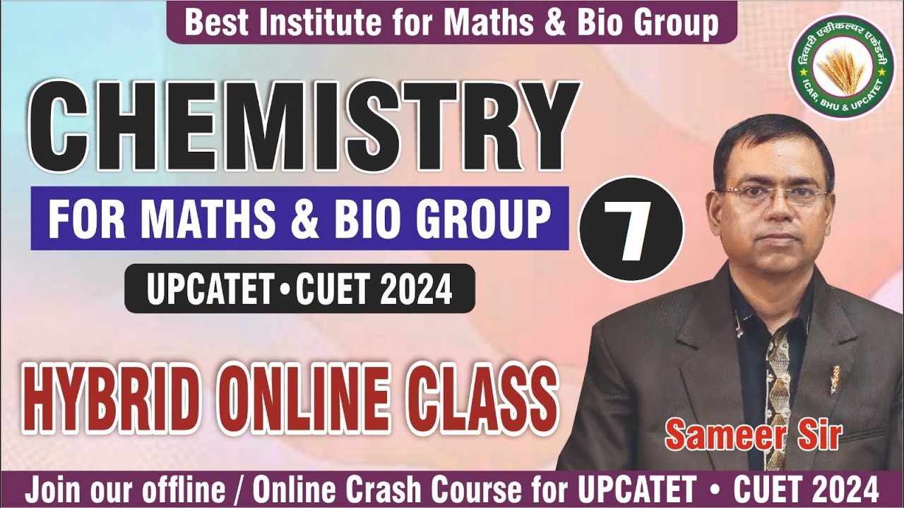 MATHS & BIO GROUP // UPCATET-CUET 2024 // HYRBID CLASS 7 // Chemistry ...