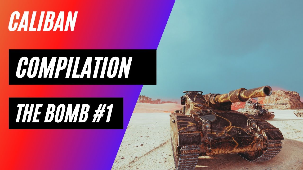 Caliban: The Bomb #1 World Of Tanks - YouTube