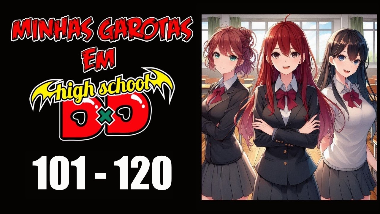 MINHAS GAROTAS EM DxD - CAP 101 AO 120 - ESCUTE AUDIO NOVEL - YouTube