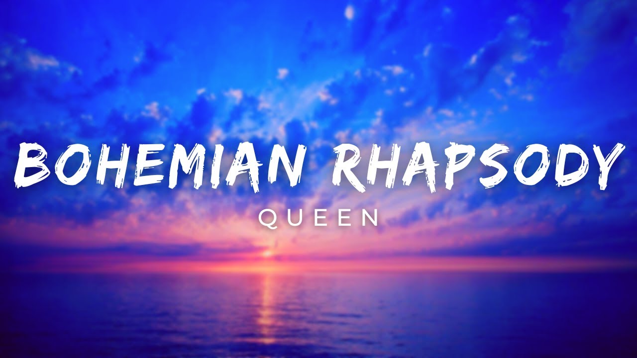 Queen - Bohemian Rhapsody (Lyrics) - YouTube
