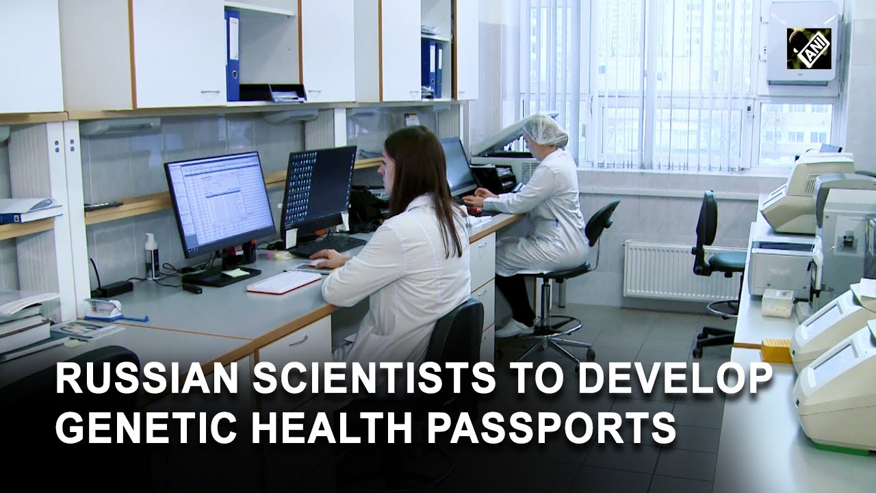 Russian Scientists to develop Genetic Health Passports - YouTube