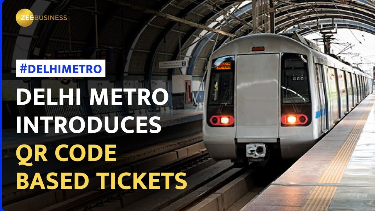 Delhi Metro: What is QR code-based paper tickets; How to use it at ...