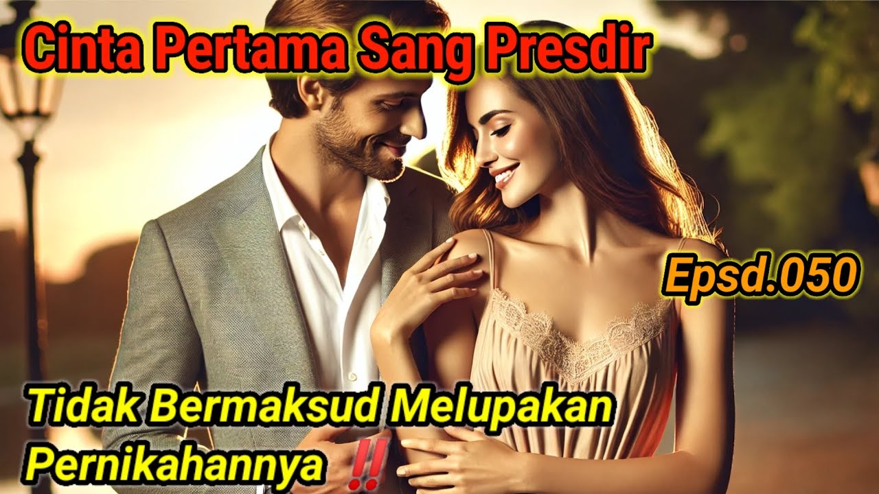 CPP Bab.050. Tidak Bermaksud Melupakan Pernikahannya ‼️ - YouTube