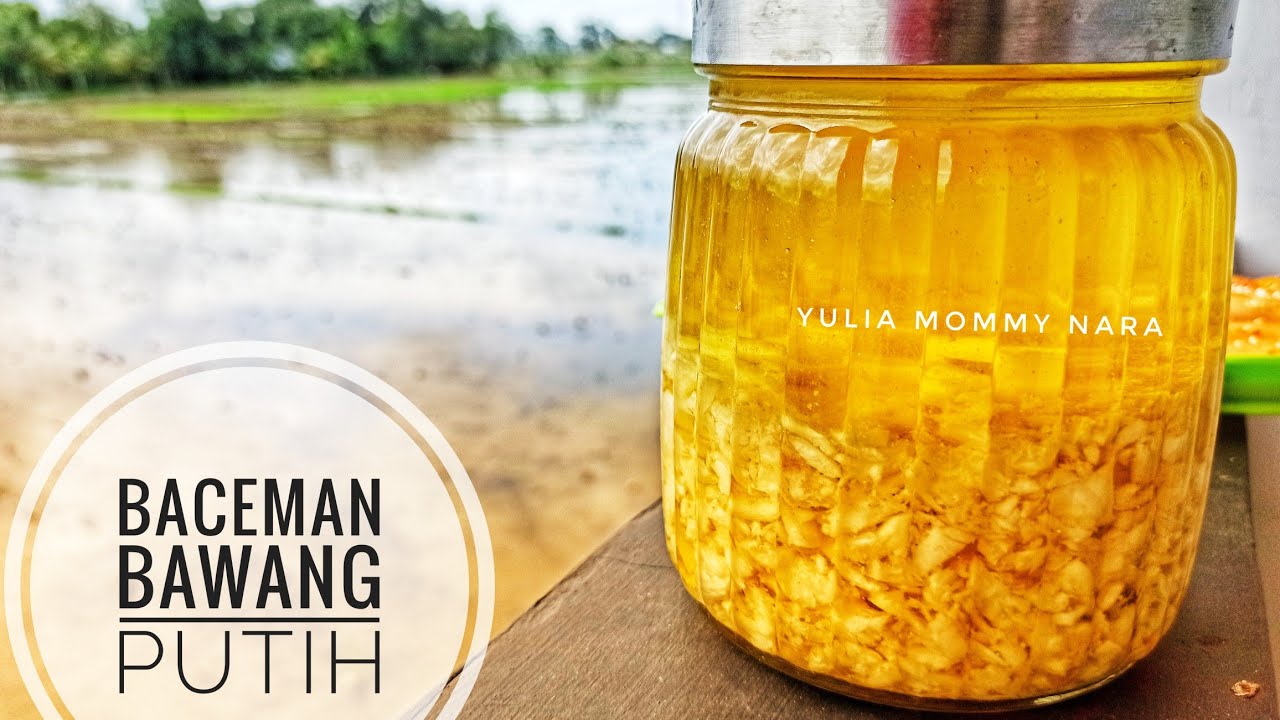 Tips Membuat Baceman Bawang Putih Tahan Lama - YouTube