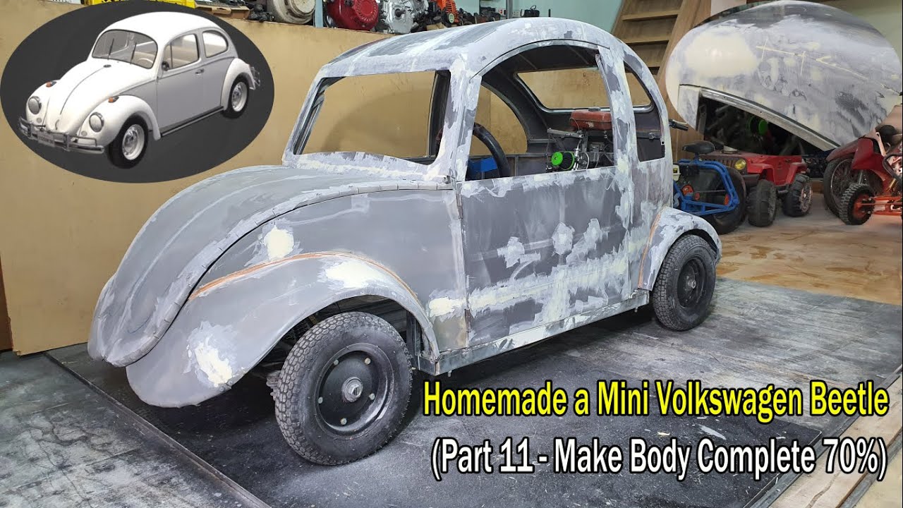 Homemade a Mini Volkswagen Beetle.(Part 11 - Make Body Complete 70% ...
