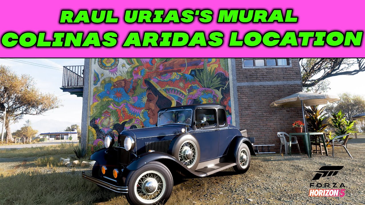 Raul Urias's Mural in Colinas Aridas Location in Forza Horizon 5 ...