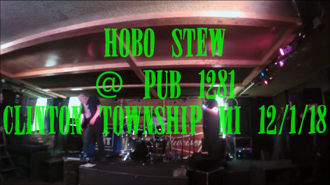 Hobo Stew @ Pub 1281 Clinton Township Mi 12/1/18 - YouTube