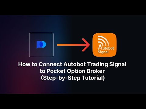 How to Connect Autobot Trading Signal to Pocket Option Broker (Step-by ...