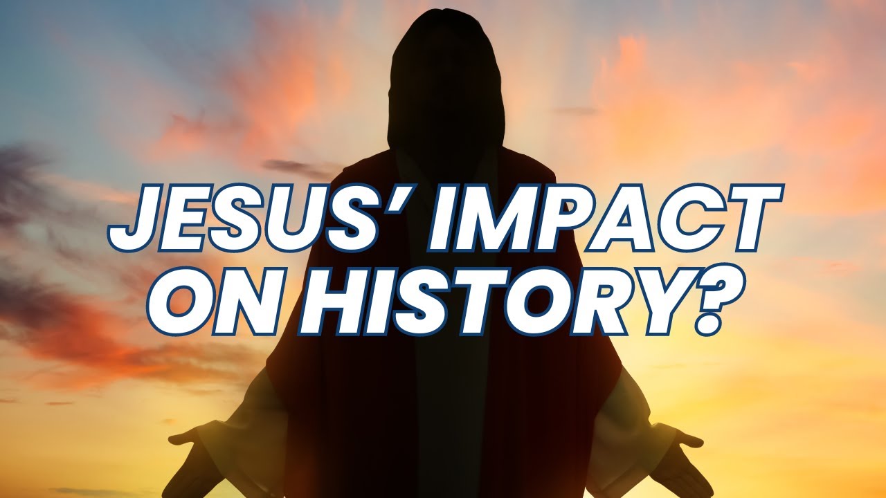 Jesus' Unparalleled Impact on History - YouTube