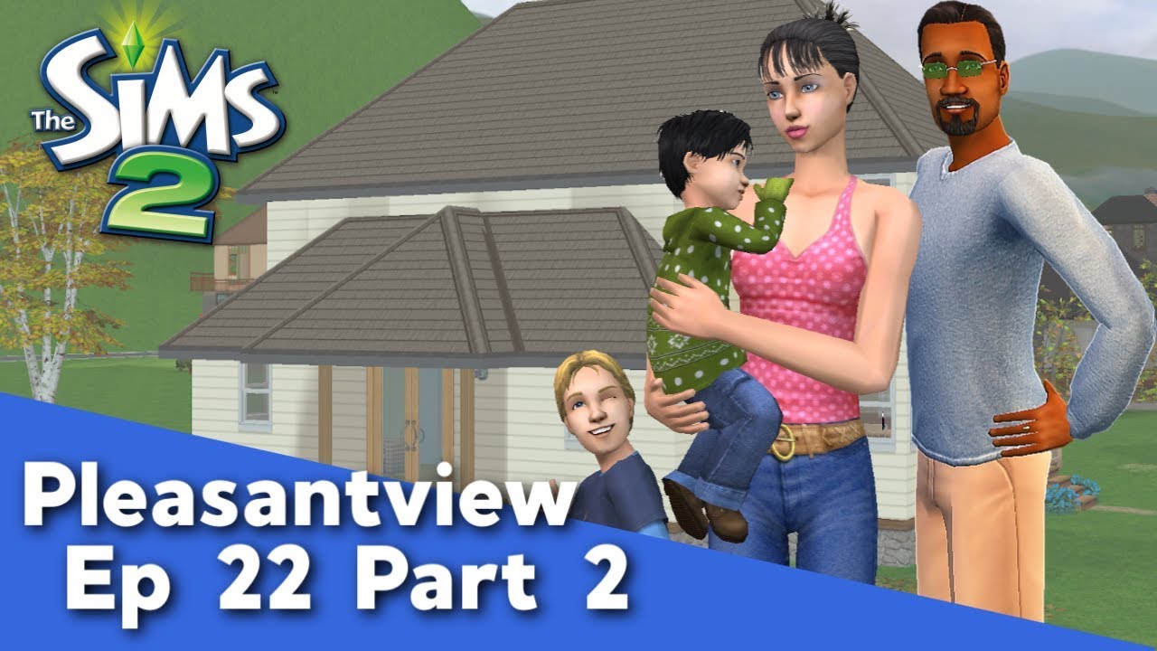 The Sims 2: Let's Play Pleasantview | Ep22/2 | The Dreamers (Round 2 ...