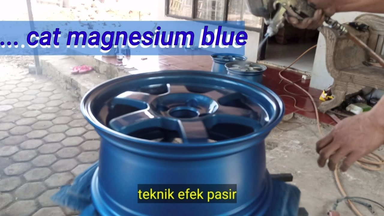 cat velg mobil warna magnesium blue | teknik pengecatan efek pasir ...
