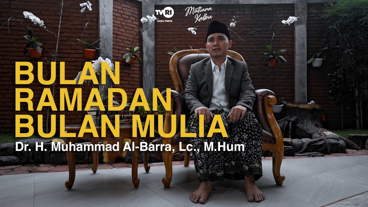 Bulan Ramadan Bulan Mulia | Kultum Mutiara Kalbu - YouTube