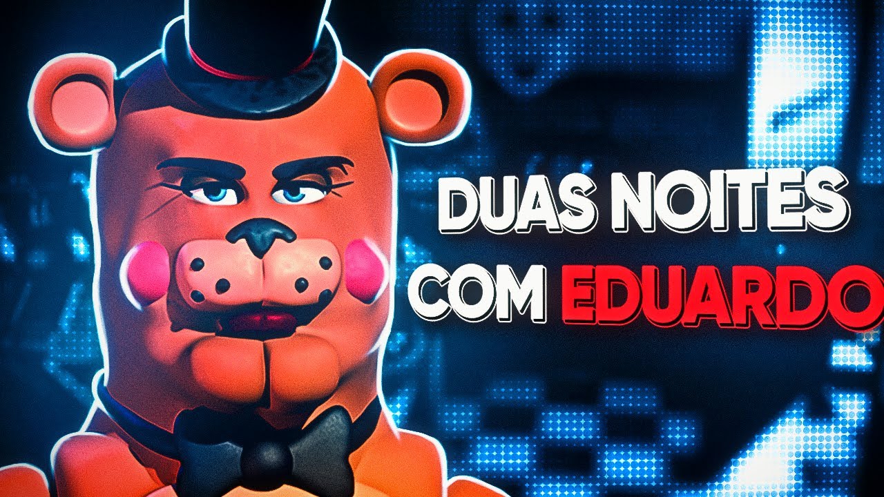 O MELHOR FNAF FINALMENTE LANÇOU! Duas noites com Eduardo - YouTube