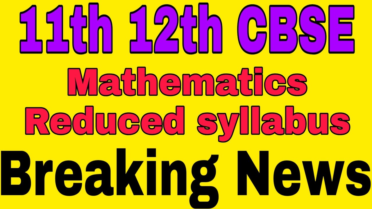 CBSE Class 11th 12th Mathematics Deleted Syllabus YouTube cbse-class-11th-12th-mathematics-deleted-syllabus-youtube