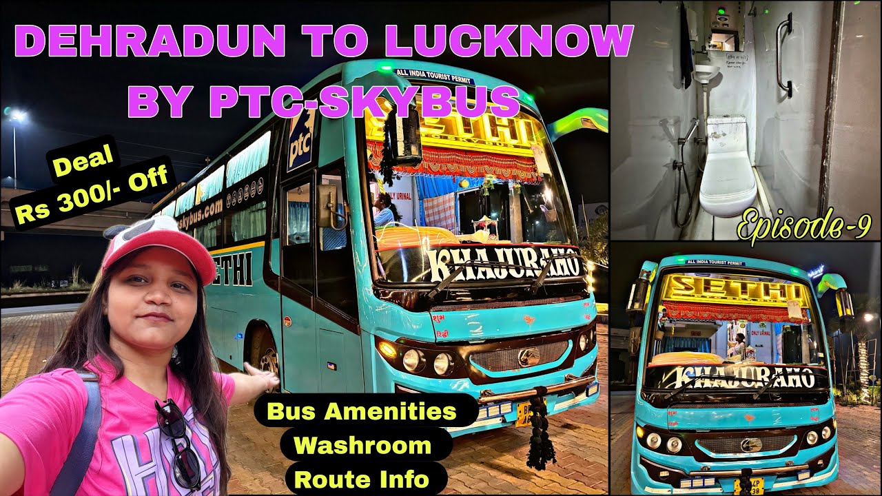 Dehradun To Lucknow By PTC-SKYBUS | Luxury Bus With Washroom - YouTube