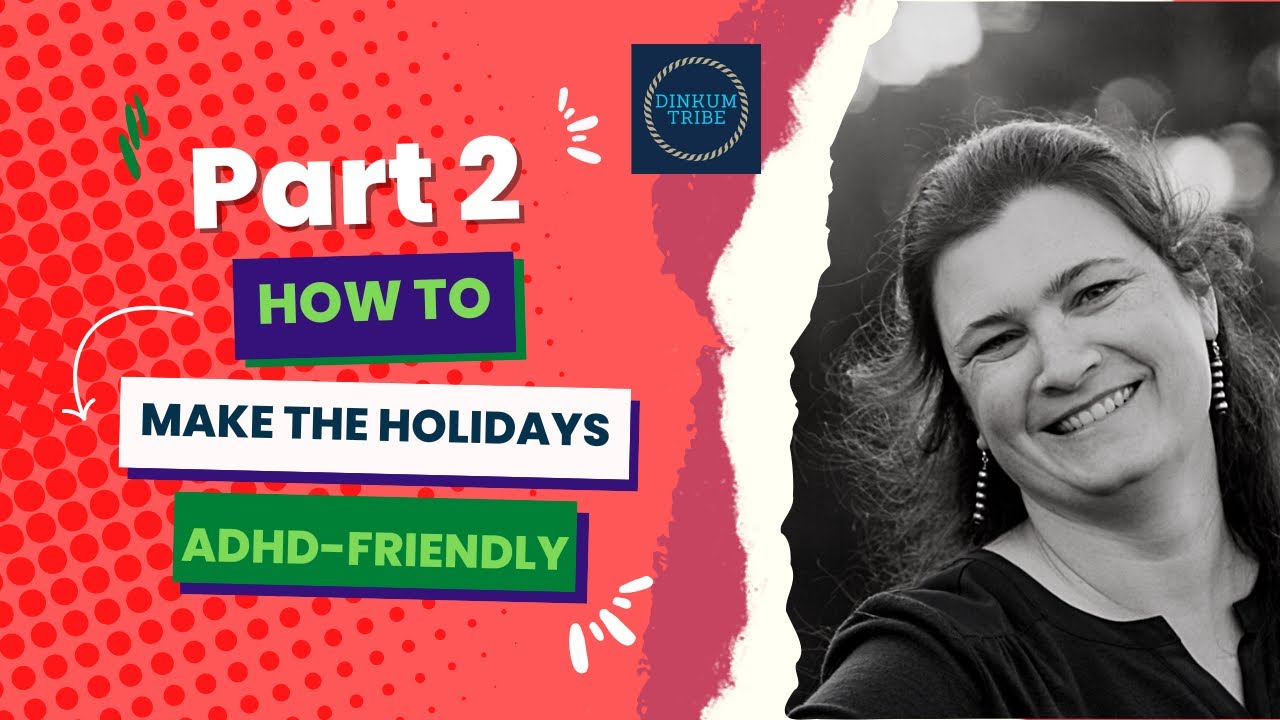 ADHD-FRIENDLY HOLIDAYS for PARENTS and KIDS. How to make holidays ...
